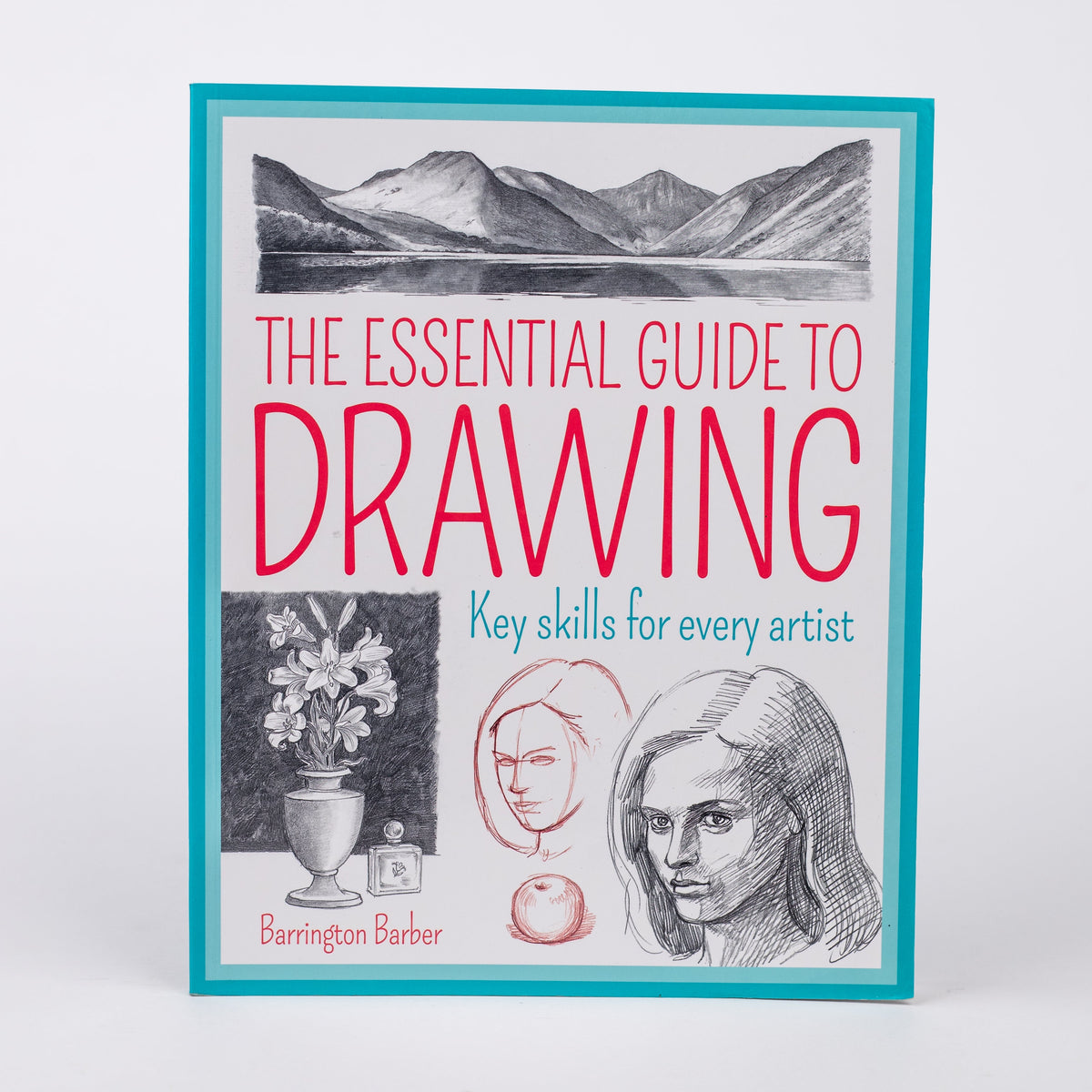 Buy The Essential Guide To Drawing: Key Skills for Every Artist By ...
