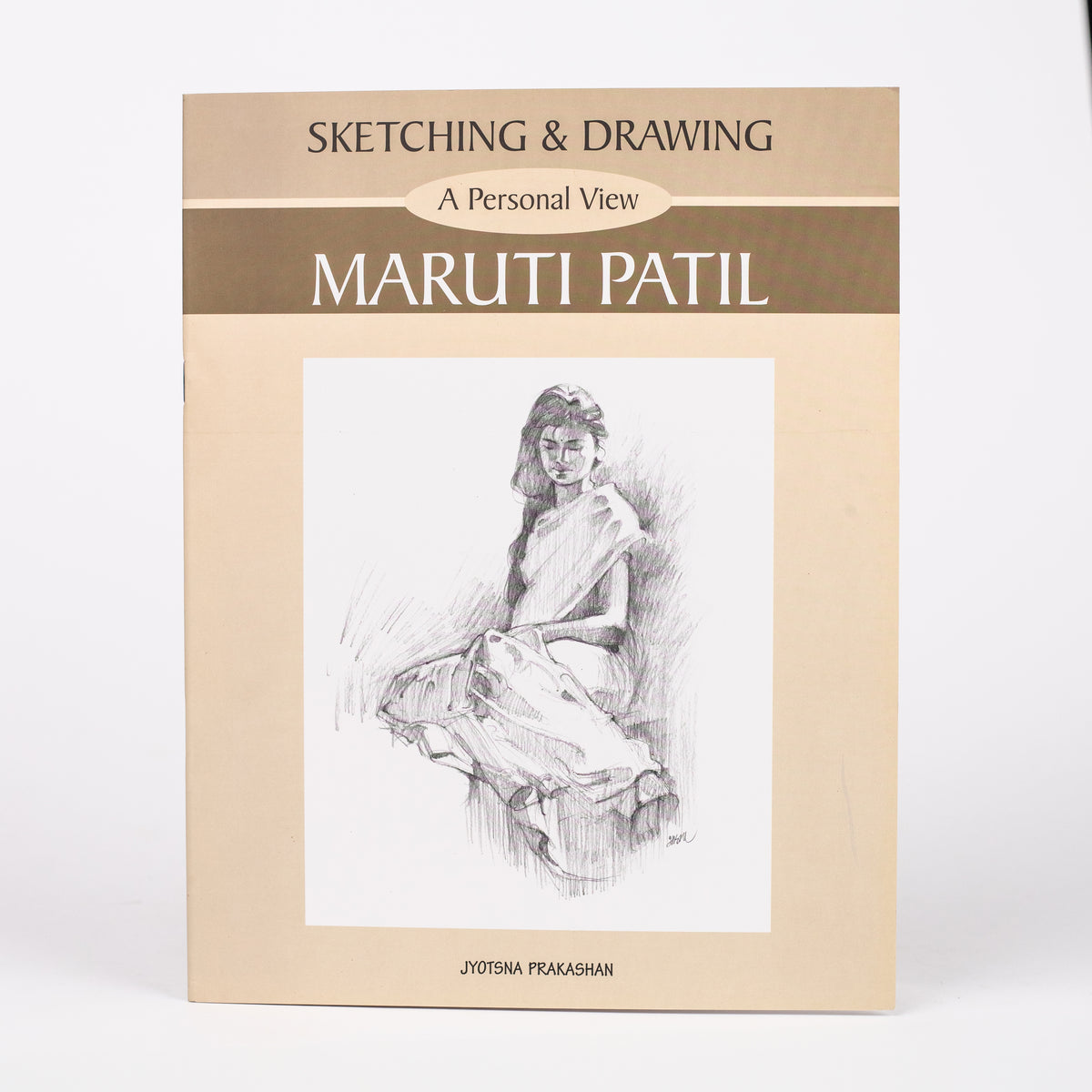 Sketching & Drawing: A Personal View By Maruti Patil (Paperback) — Mango